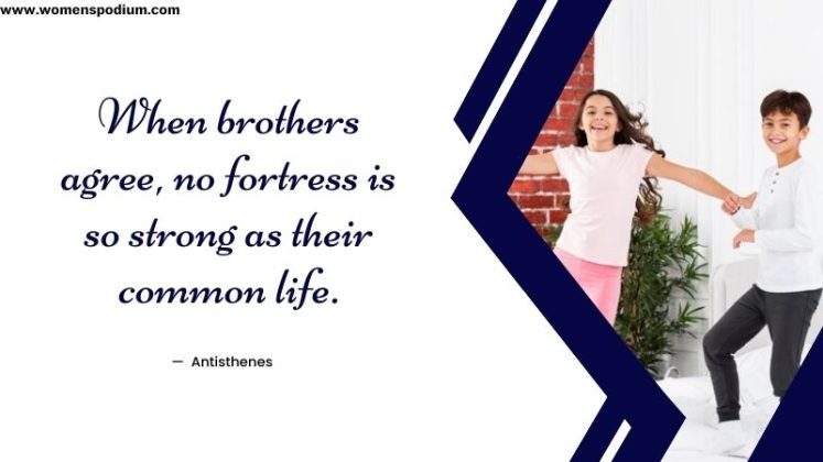 Brother Quotes - 30 Brother Quotes to Appreciate Brother's Love